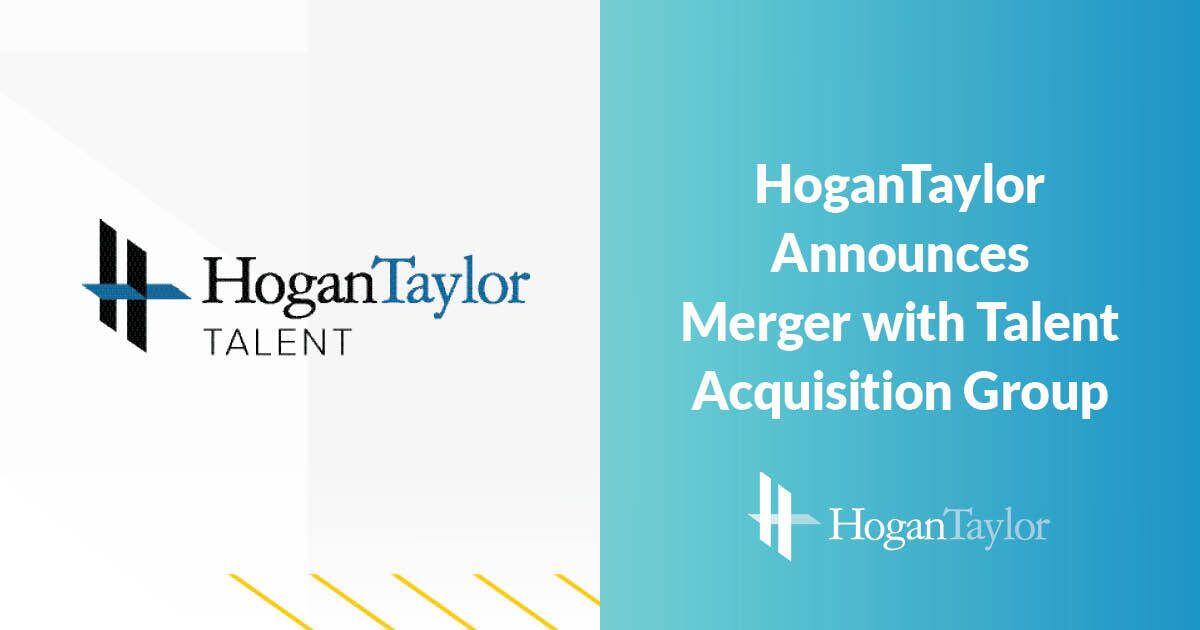HoganTaylor Announces Merger with Talent Acquisition Group